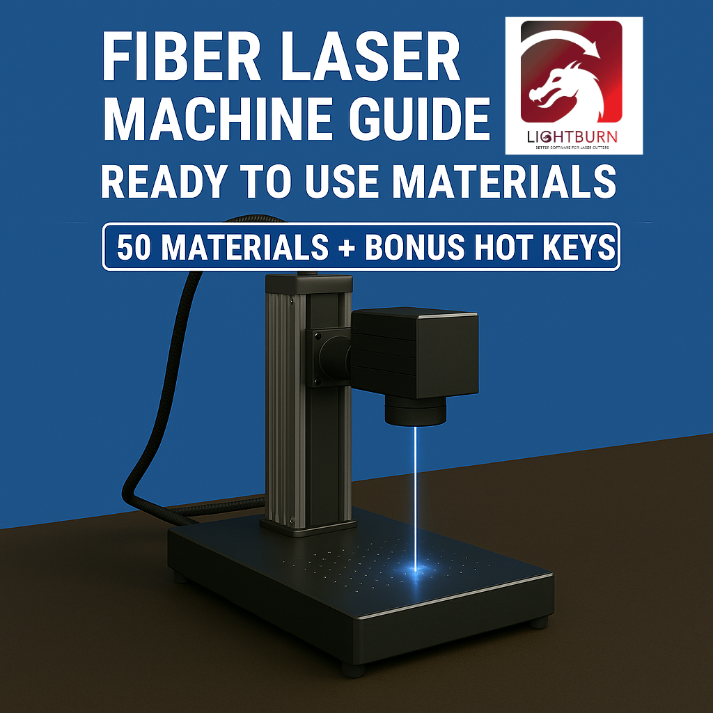 Fiber Laser Machine Guide – Ready-to-Use LightBurn Materials (+BONUS H